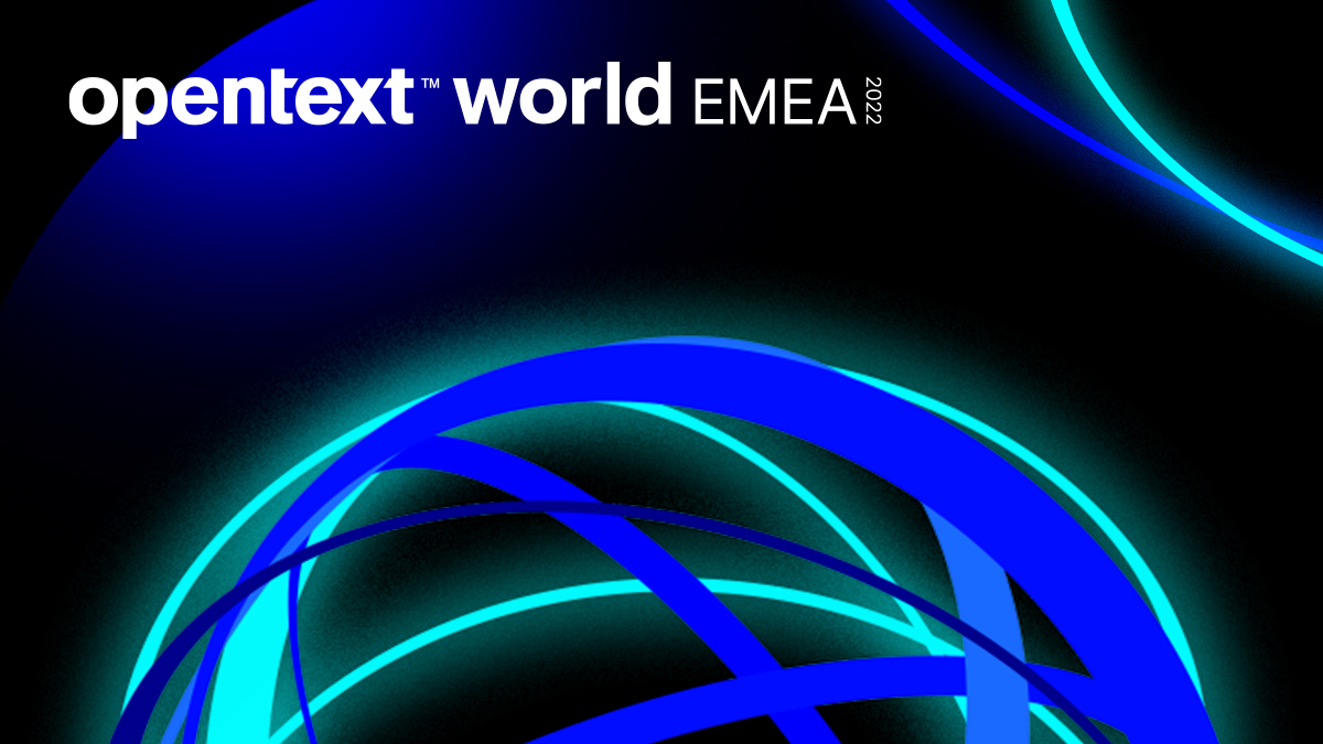 Top 6 things to do at OpenText World EMEA 2022