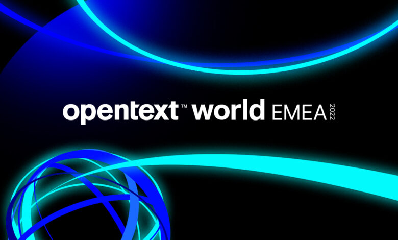 Top 6 things to do at OpenText World EMEA 2022 OpenText World