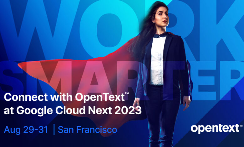 Connect with OpenText at Google Cloud Next 2023 - OpenText Blogs